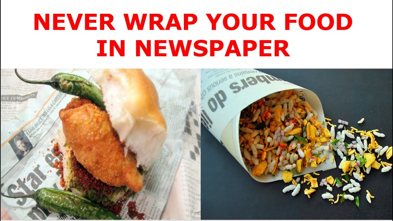 Food Wrapped in News Paper: న్యూస్ పేపర్ లో చుట్టిన ఆహరం తింటున్నారా ...